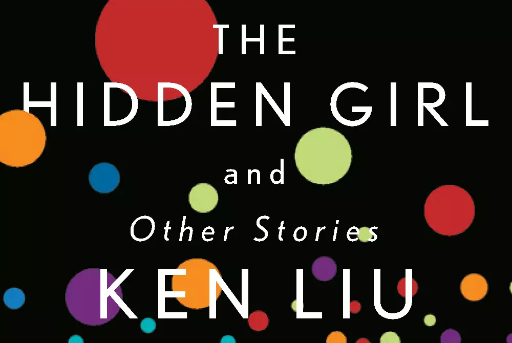 Emlékezet és emberség a The Hidden Girl és más történetekben, Ken Liu