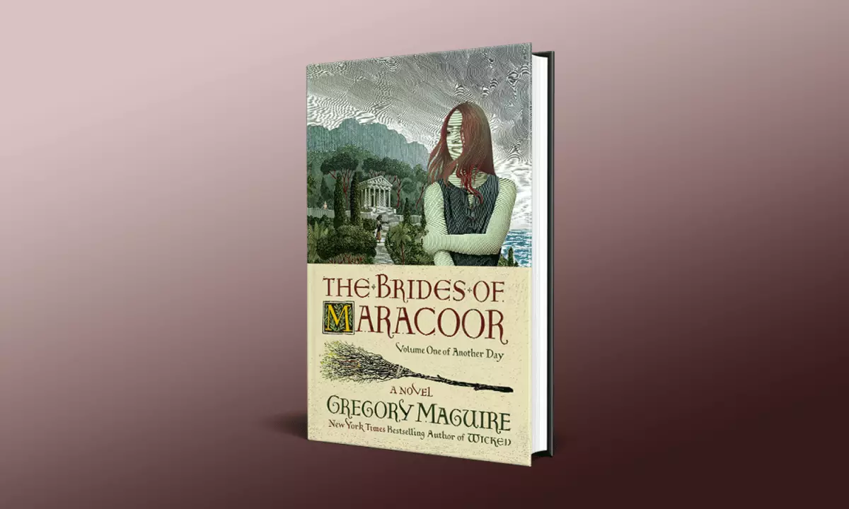 Gregory Maguire'ın Maracoor Gelinleri'nden Bir Alıntıyı Okuyun