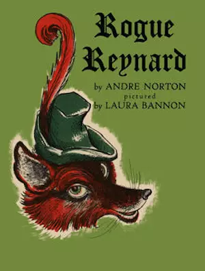 Andre Norton ၏ Rogue Reynard တွင် Beast and Fable