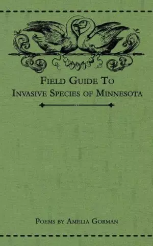 I-Space Lampreys kanye ne-Singing Earthworms: Umhlahlandlela Wensimu ka-Amelia Gorman we-Invasive Species of Minnesota