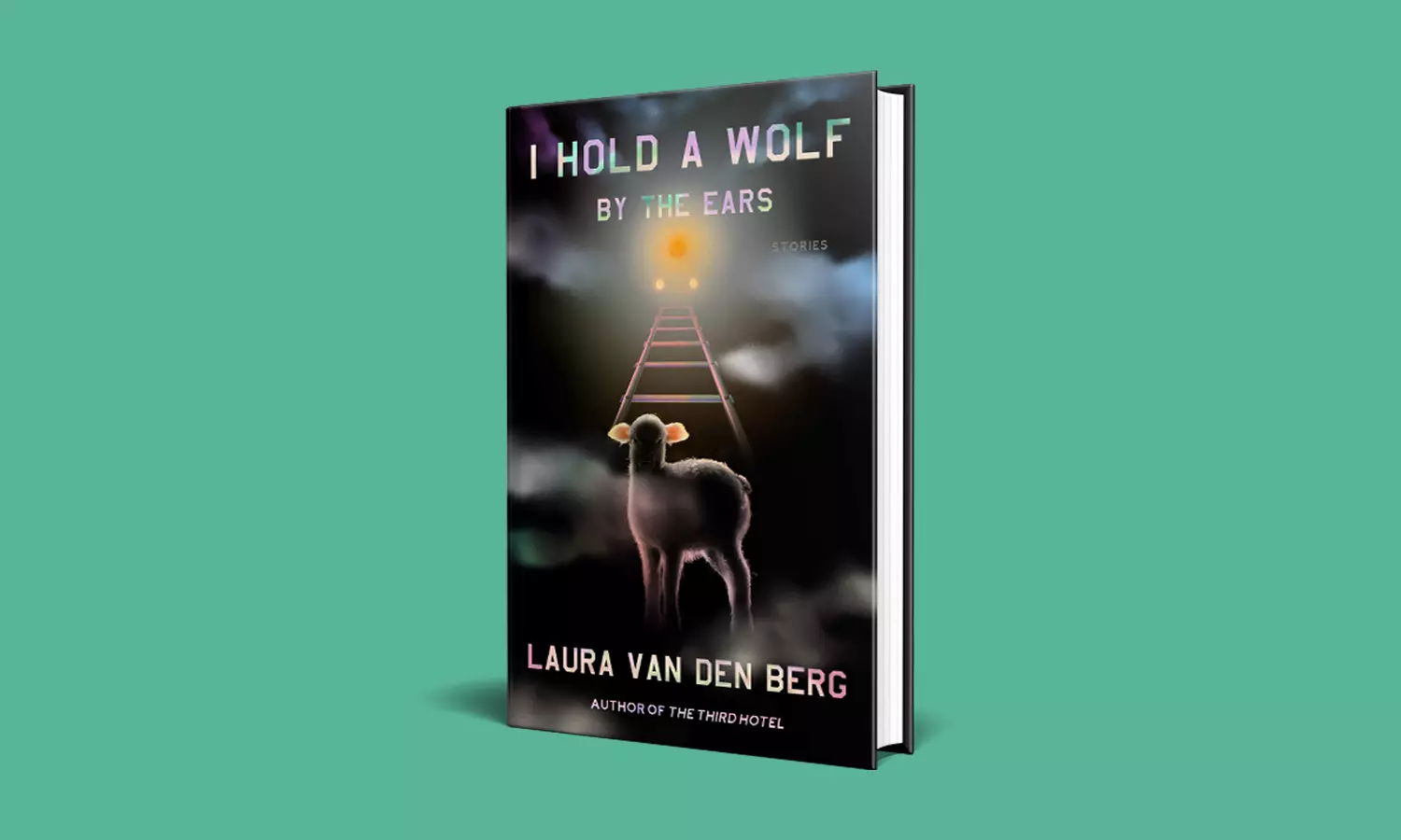 The Terror of Identity: I Hold a Wolf by the Ears oleh Laura van den Berg