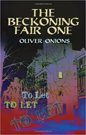 Etxe gose gehiago: Oliver Onions-en "The Beckoning Fair One"