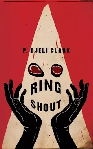 මෙම රකුසා-දඩයම් ව්‍යාපාරය තමන් වෙනුවෙන් ගෙවන්නේ නැත: P. Djèlí Clark's Ring Shout (1 කොටස)