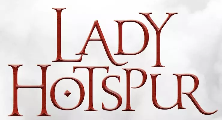 Reimagined Rulers, Lady Princes, and Queer Knights: Tessa Gratton's Lady Hotspur