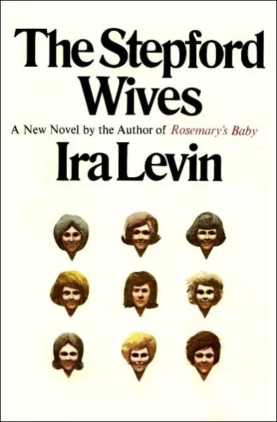 Ira Levin: A stepfordi feleségek: feminista horror, amely nem kerülheti el a patriarchátust