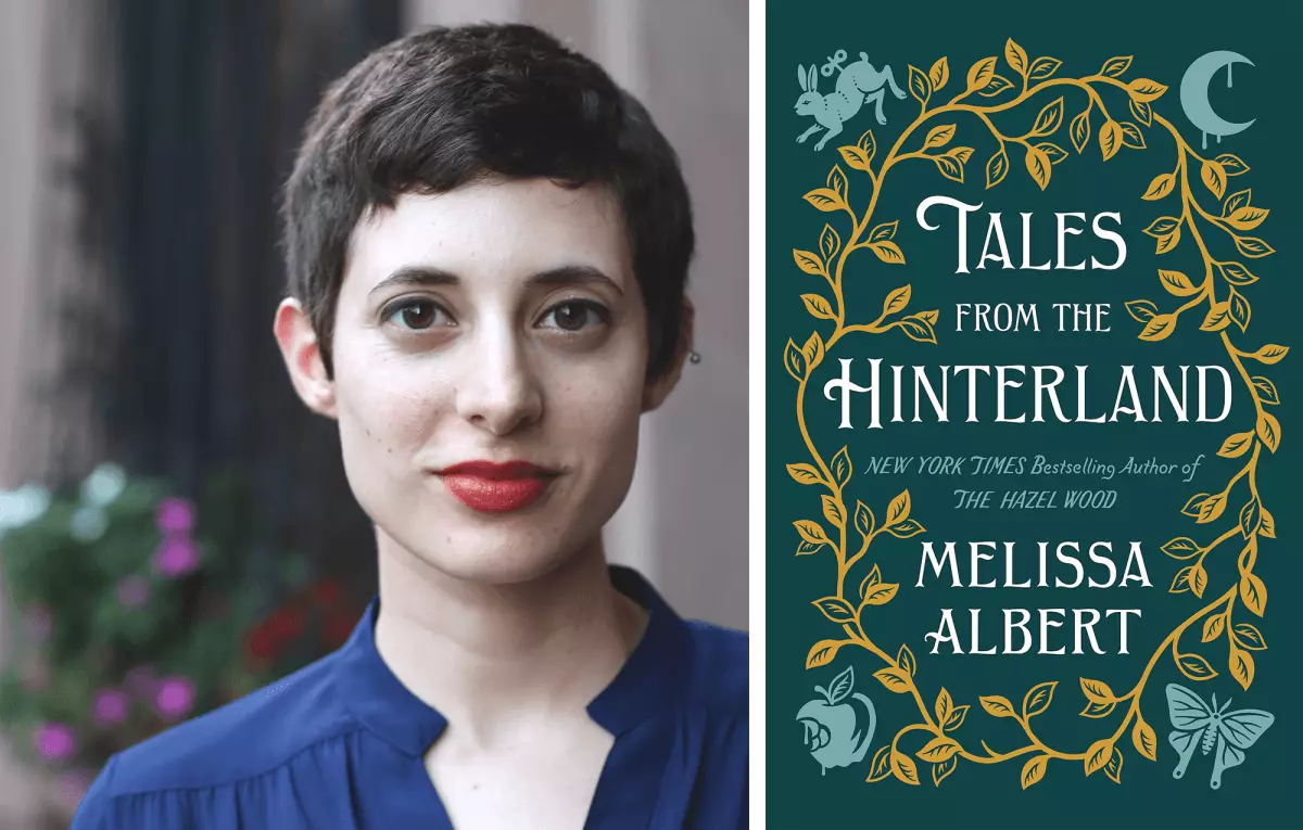 Melissa Albert သည် Hazel Wood သို့ ပြန်သွားသည် ။ Hinterland မှပုံပြင်များဖတ်ပါ။