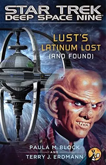 Stêrk Trek: Deep Space Nine Ji nû ve xwendin - Lust's Latinum Lost (û Hat dîtin)