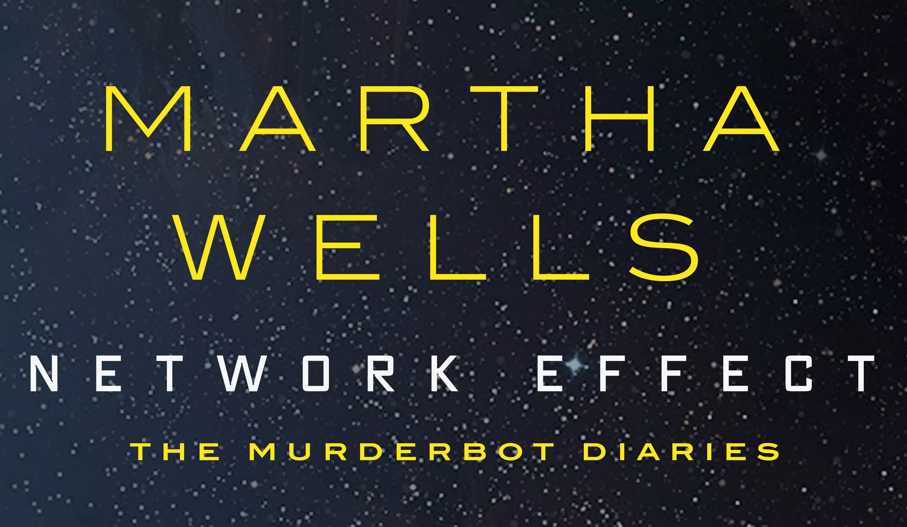 For the Love of a Murderbot: Network Effect deur Martha Wells