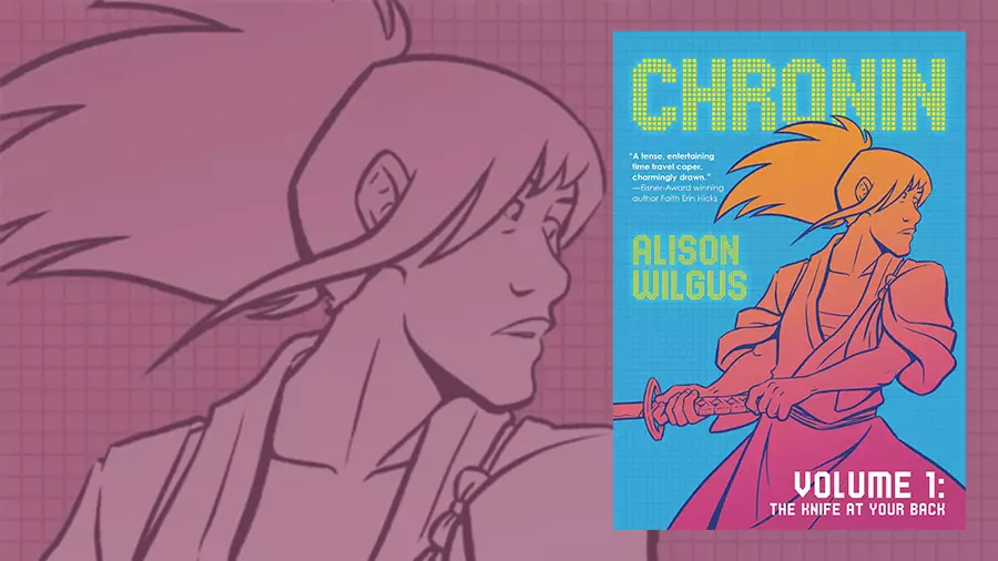 Gender-Bending Time Travel: Chronin: La Tranĉilo Ĉe Via Dorso de Alison Wilgus