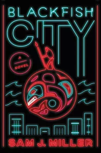 Прочитайте видалену сцену з фіналіста Nebula Awards Blackfish City 12462_1