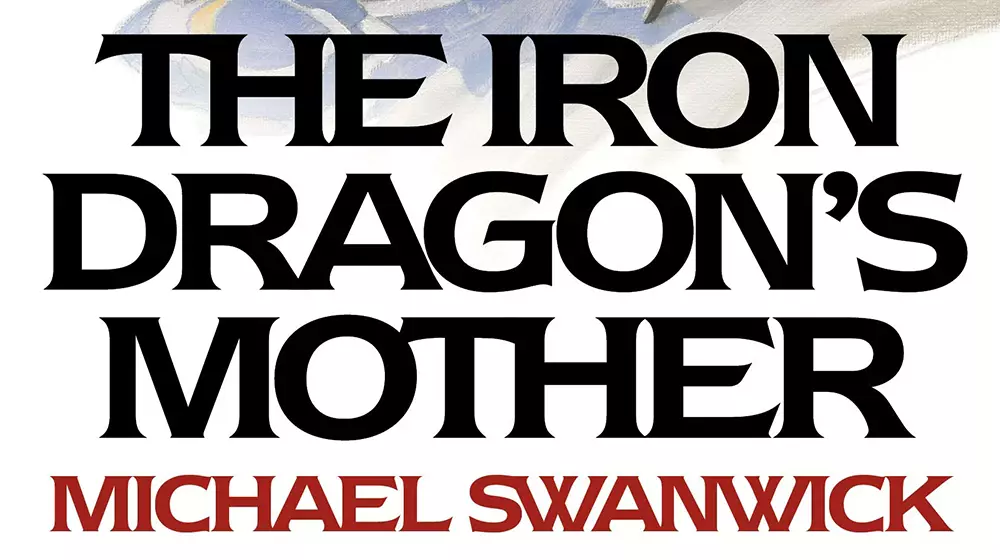 Funda Ingcaphuno evela ku-Michael Swanwick's The Iron Dragon's Mother