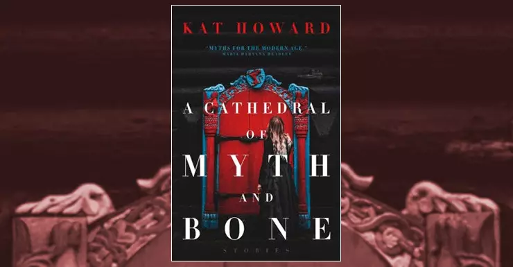 Elegant and Eloquent: Cathedral of Myth and Bone ka Kat Howard