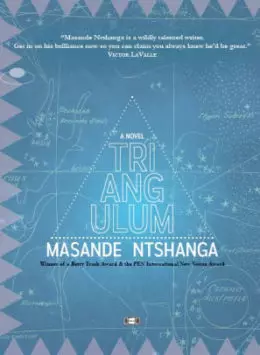 Hình ảnh siêu phàm và Bản thảo bí mật: Masande Ntshanga’s Triangulum