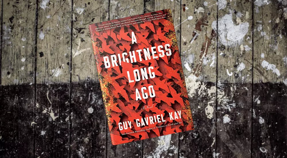 It's the Little Things: A Brightness Long Ago vum Guy Gavriel Kay