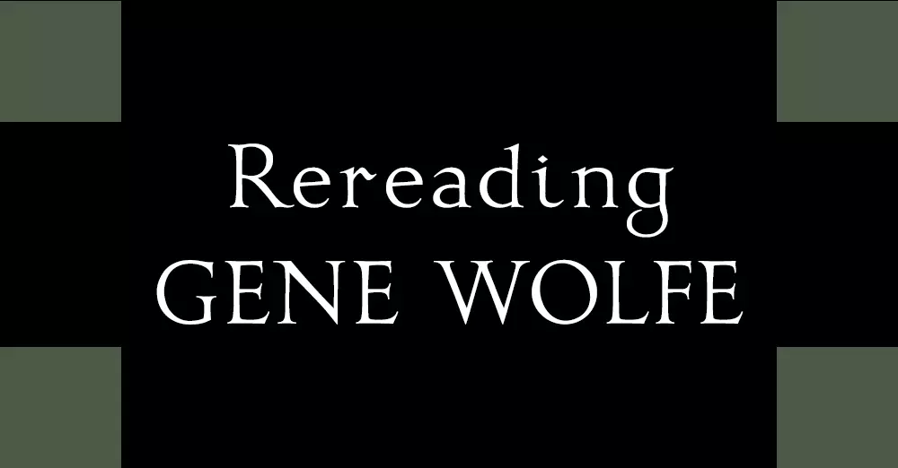 Tor.com'da Gene Wolfe Reread ile Tanışın: The Reader in the Mist