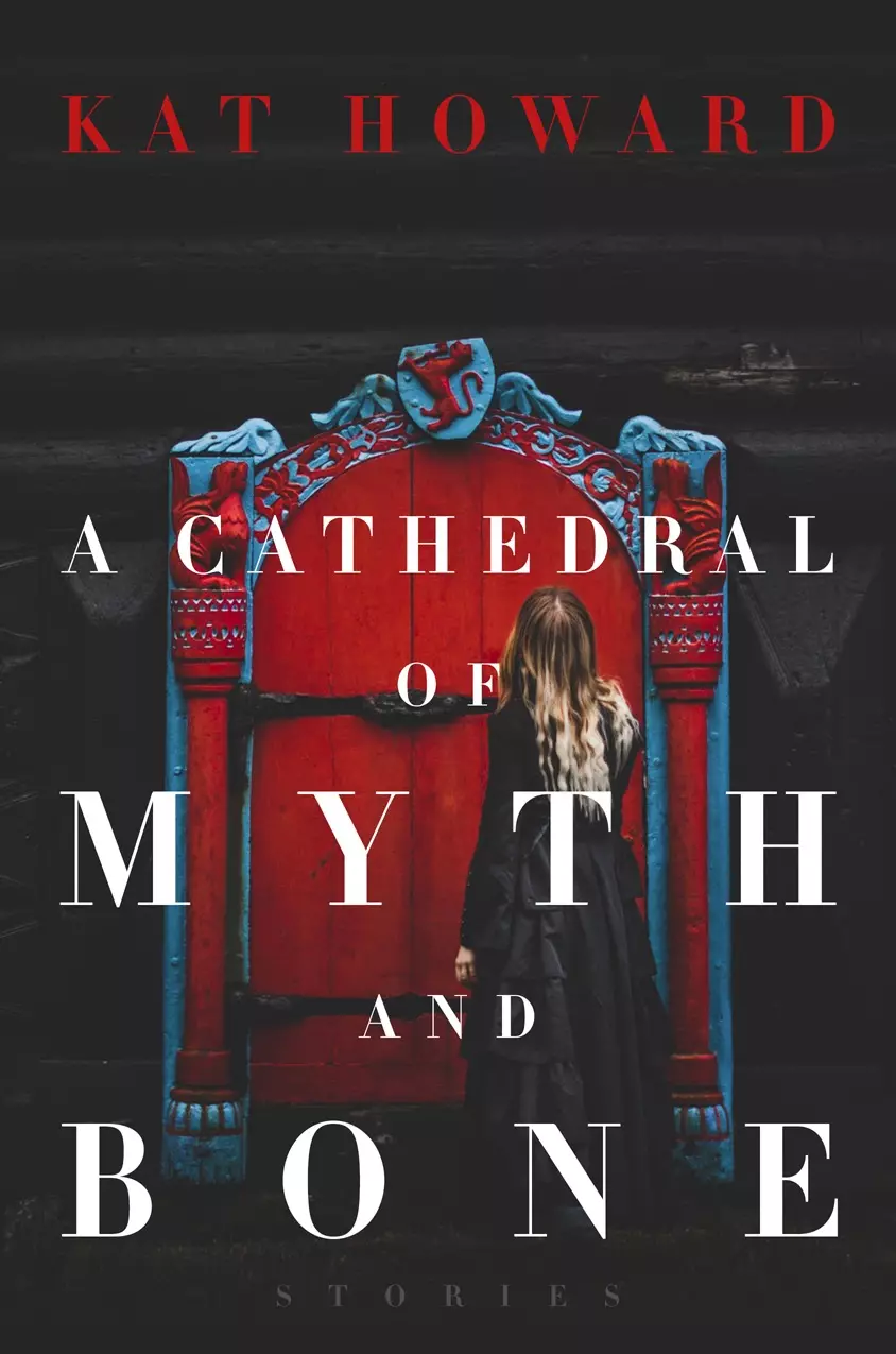 Faith and the Fantastic: Revealing Kat Howard's A Cathedral of Myth and Bone 14487_1