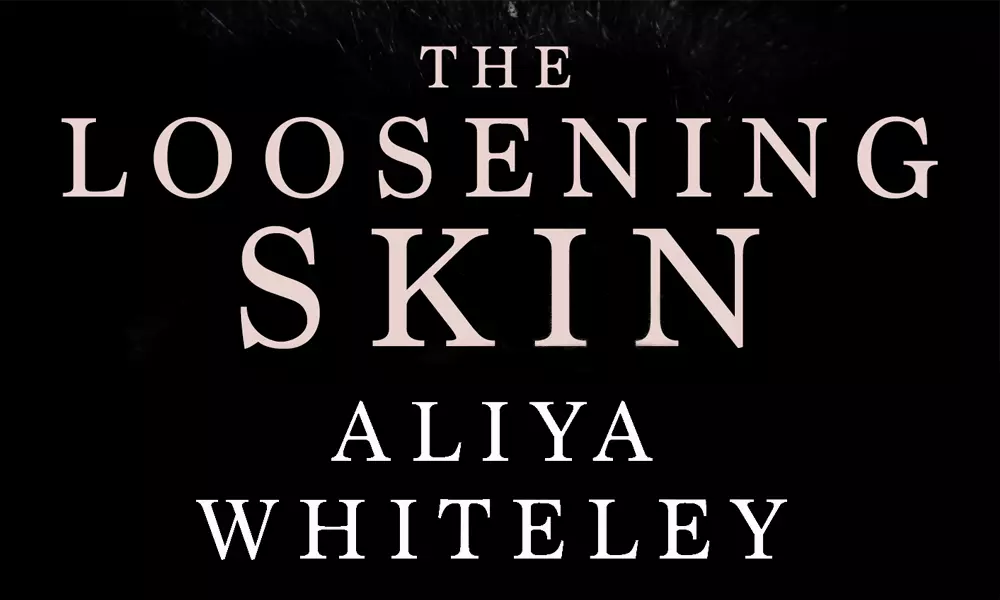 Idalula ingoma ka-Aliya Whiteley ethi The Loosening Skin