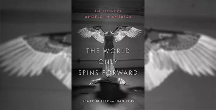 เป็นนางฟ้าที่คุณอยากเห็นในอเมริกา: โลกเท่านั้นที่หมุนไปข้างหน้า โดย Isaac Butler และ Dan Kois