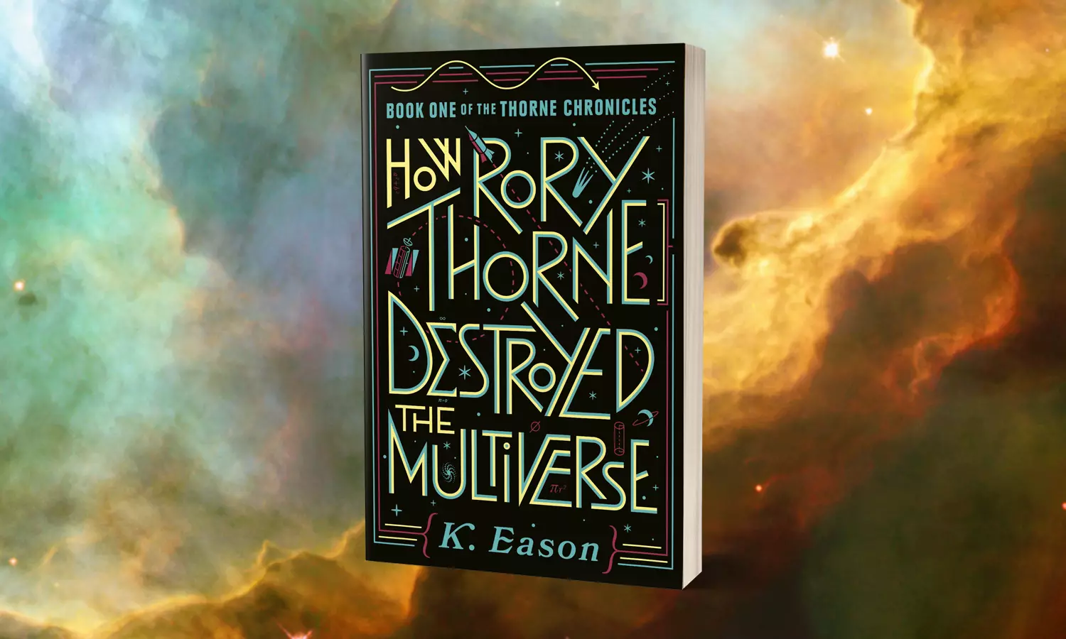 Znanstvena fantazija v SPAAAACE: K Easonov Kako je Rory Thorne uničil multiverzum