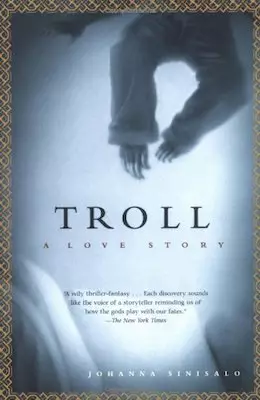 QUILTBAG+ Speculative Classics: Troll: A Love Story από την Johanna Sinisalo