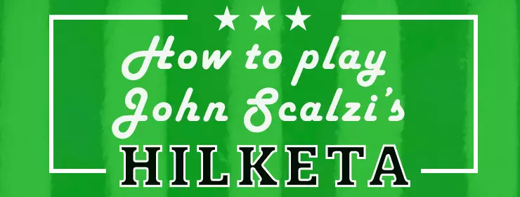 John Scalzi ၏ ဦးခေါင်းတွင် စက်ရုပ်-ရိုက်ချိုးနိုင်သော အားကစား Hilketa ကို မည်သို့ကစားရမည်နည်း။
