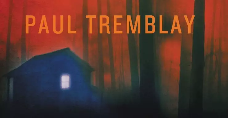 Kunyumba ndi Kumene Zowopsa zili mu Paul Tremblay's The Cabin Kumapeto a Dziko