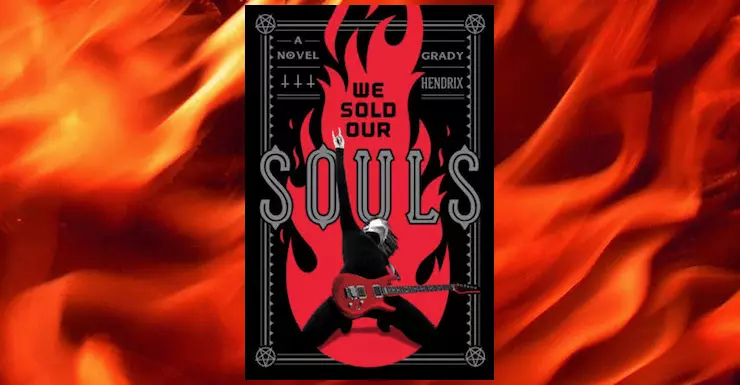 Metal Never Dies: We Sold Our Souls dening Grady Hendrix