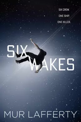 Klon ing Misteri Pembunuhan Kamar Dikunci ing Spaaaaace! Six Wakes dening Mur Lafferty