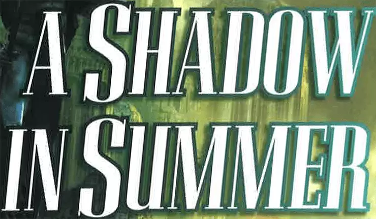 Unduh Ebook Gratis A Shadow in Summer ku Daniel Abraham Sateuacan Juli 14, 2018!