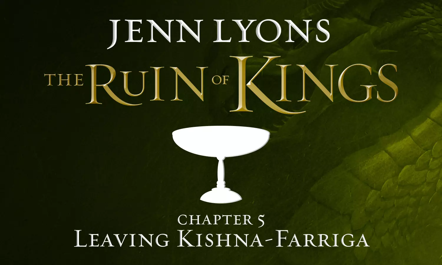 The Ruin of Kings dening Jenn Lyons: Bab 5