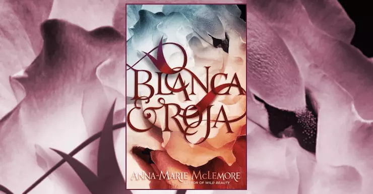 Rahasia anu urang jaga sareng bohong anu urang carioskeun: Blanca & Roja Anna-Marie McLemore