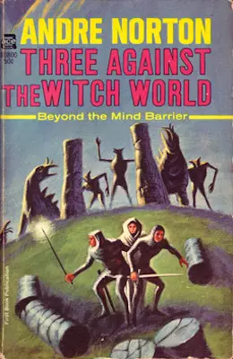 Triple Threat: Andre Norton's Three Against the Witch World