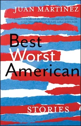 Where Literary Meets Fabulist: Juan Martinez's Best Worst American