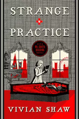 Gesondheetsariichtung fir All, souguer d'Monsteren: Strange Practice vum Vivian Shaw