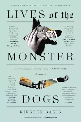 The Monstrous and the Tragic: Kirsten Bakis’s Lives of the Monster Dogs