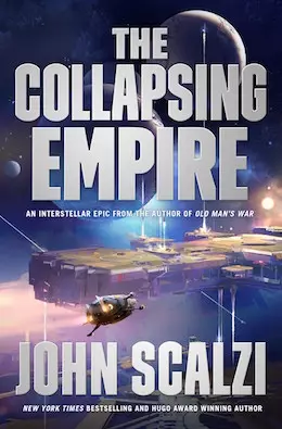 John Scalzi ווייסט אָפּטימיזם און פאַרטרעטונג ענין: אַ ניט-ספּוילער רעצענזיע פון די קאַלאַפּסינג אימפעריע