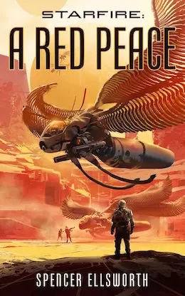 Màn đầu tiên đầy hứa hẹn của Weird Space Opera: Starfire: A Red Peace của Spencer Ellsworth