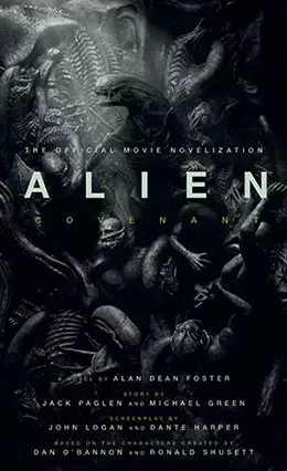 अॅलन डीन फॉस्टरची एलियन: कॉव्हनंट कादंबरी चित्रपटाची विज्ञान-कथा कठोर करते 18212_1