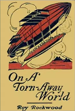 Muntĉeno-Aventuroj: Sur Torn-Away World de Roy Rockwood 18434_1