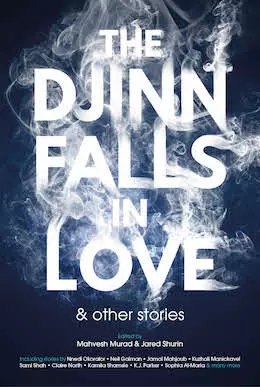 Global Storytelling: The Djinn Falls in Love editado por Mahvesh Murad e Jared Shurin