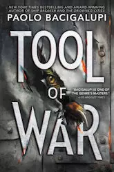 The Gods of War: Tool of War eftir Paolo Bacigalupi 18987_1