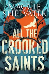 Radio Waves and Miracles: All the Crooked Saints av Maggie Stiefvater 19053_1