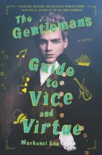 The Gentleman's Guide to Vice and Virtue de Mackenzi Lee es una delicia luchadora 19083_1