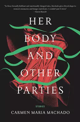 Laşê Wê, Xweya Wê: Carmen Maria Machado Laşê Wê û Partiyên Din