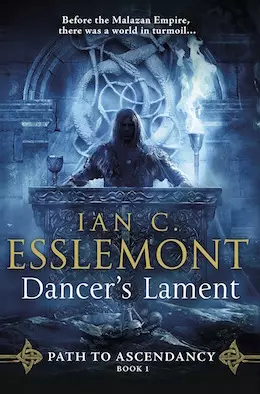 بناء إمبراطورية: Ian C. Esslemont’s Malazan Prequel، Dancer’s Lament