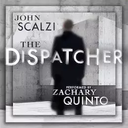 Ascolta Zachary Quinto leggere un estratto da The Dispatcher di John Scalzi