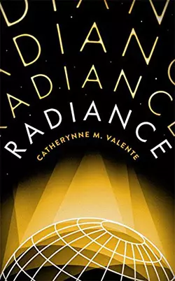 The Light Fantastic: Radiance ku Catherynne M. Valente 20577_1