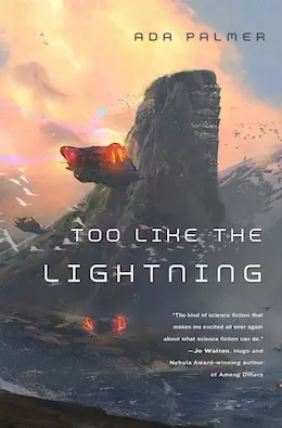 "V akci Jak jako anděl, v obavách jako Bůh!" Ada Palmer's Too Like The Lightning