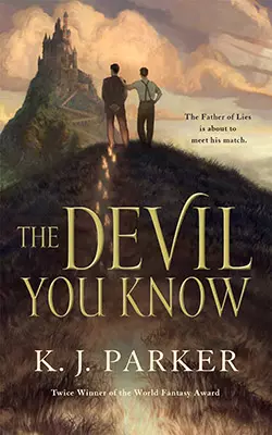 Customer is always right: The Devil You Know by K. J. Parker