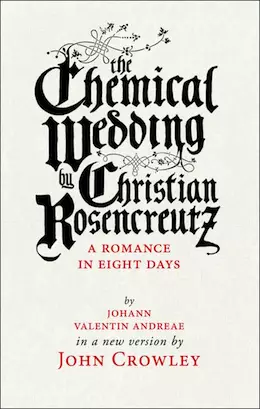 The Alchemy of SciFi: John Crowley's New Telling of The Chemical Wedding